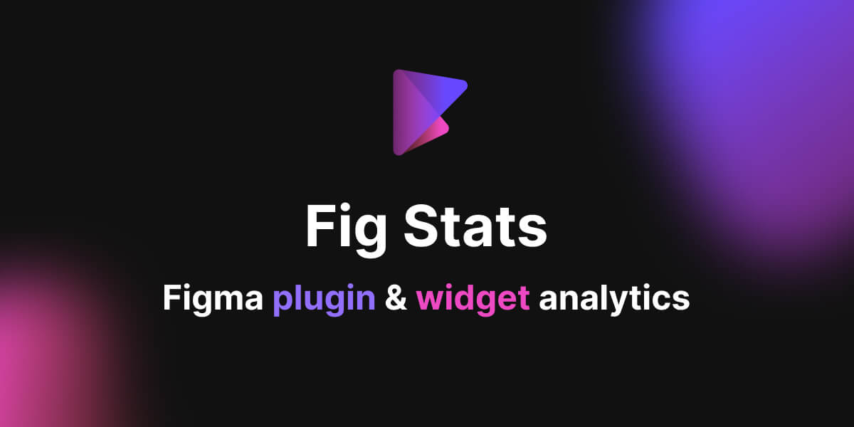 Fig Stats – real-time analytics for Figma plugins and widgets ...